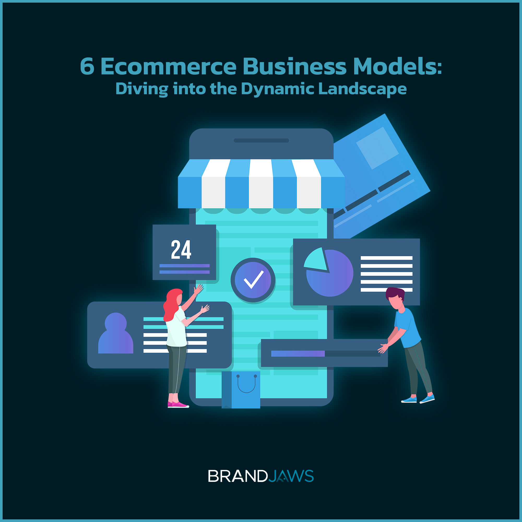 6 Ecommerce Business Models