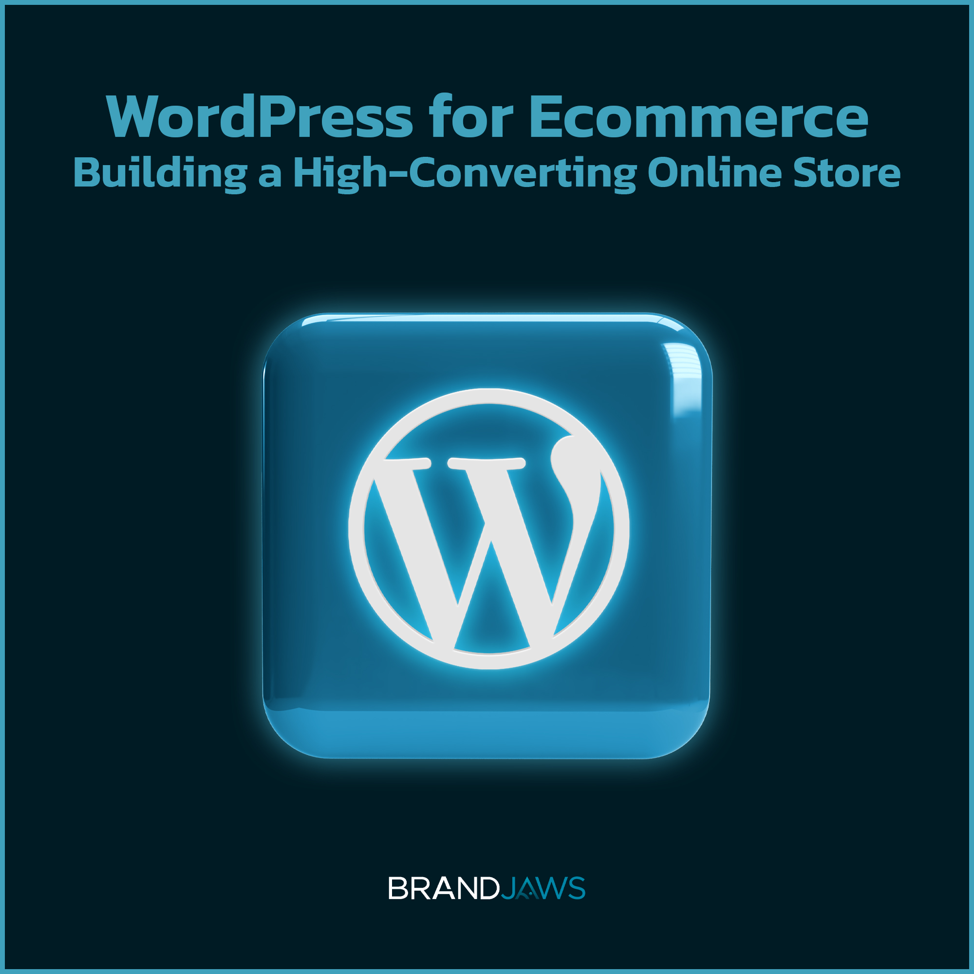 WordPress for Ecommerce: Building a High-Converting Online Store in 2024
